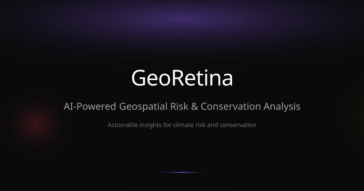 GeoRetina | AI-Powered Geospatial Risk & Conservation Analysis